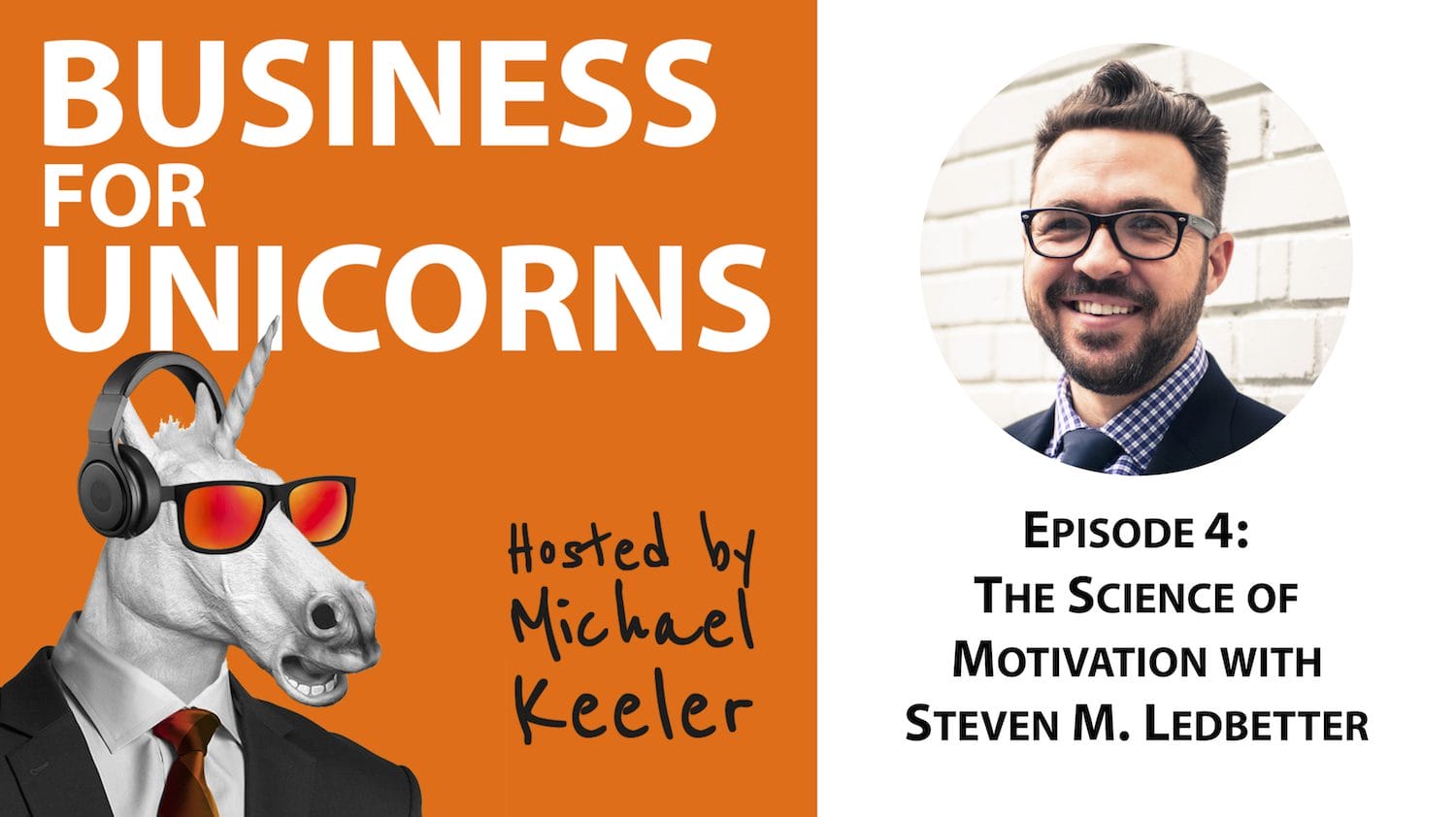 Episode 4: The Science of Motivation with Steven M. Ledbetter ...