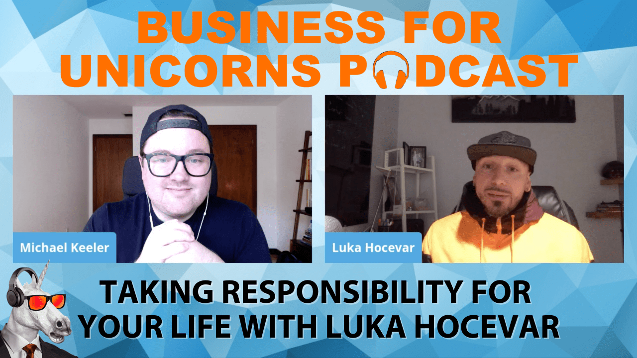 Episode 52: Taking Responsibility for Your Life with Luka Hocevar ...